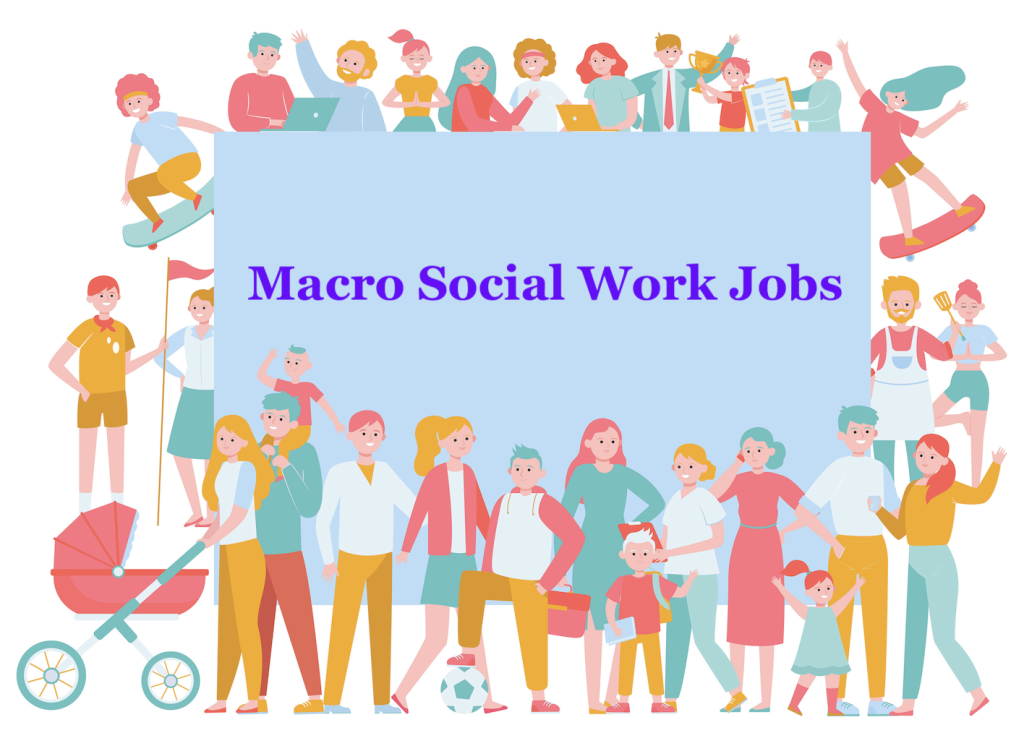 Best Macro Level Social Work – Top 2024 Guide for Macro Social Workers – Social Work Portal