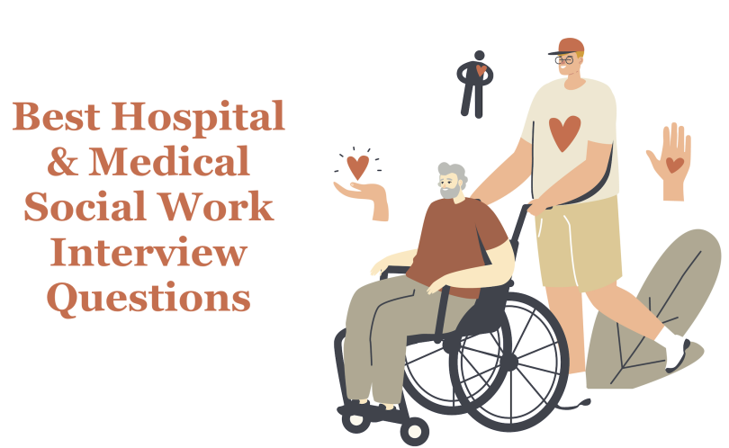 Best Hospital and Medical Social Work Interview Questions | 2024 Guide ...